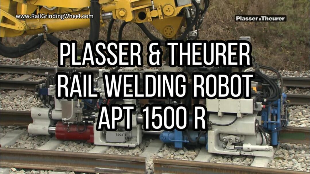 Plasser & Theurer Rail Welding Robot APT 1500 R